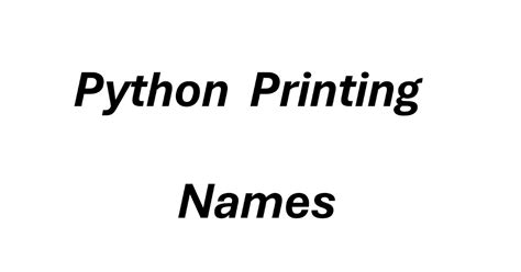 Python Programs For Printing Names