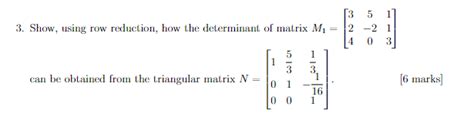 Solved 3 Show Using Row Reduction How The Determinant Of
