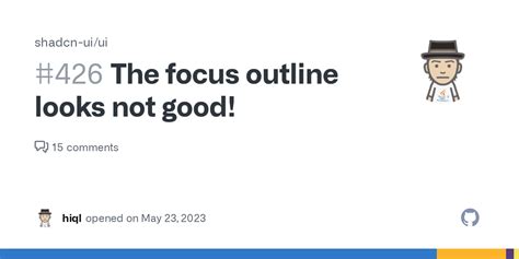 The Focus Outline Looks Not Good · Issue 426 · Shadcn Uiui · Github
