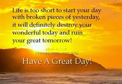 175 Have A Great Day Quotes Sayings Images To Inspire You
