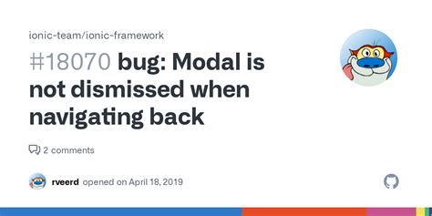 Bug Modal Is Not Dismissed When Navigating Back Issue 18070 Ionic