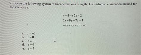 Solved 9 Solve The Following System Of Linear Equations Using The
