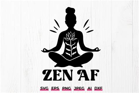 Zen Af Svg Cricut File Oga Pose Namaste Meditation Design