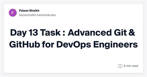 Faizan Shaikh On Linkedin Day 13 Task Advanced Git And Github For