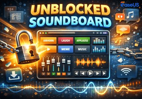 How To Get Unblocked Soundboard At School Or Work 2026