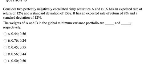 Solved Questiun 15 Consider Two Perfectly Negatively