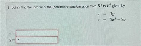 Solved 1 Point Find The Inverse Of The Nonlinear Chegg Com