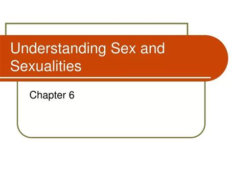 Ppt Understanding Sex And Sexualities Powerpoint Presentation Free
