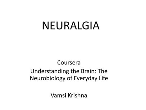 Neuralgia Coursera Final Assignment Ppt