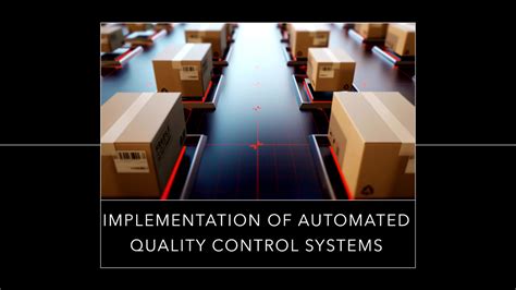 Case Study 13 Implementation Of Automated Quality Control Systems