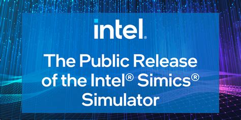The Public Release Of Intel® Simics® And More Intel Community