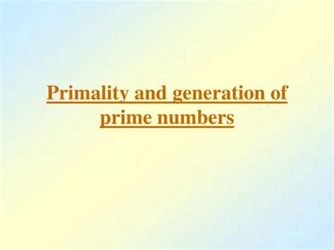 Ppt Primality And Generation Of Prime Numbers Powerpoint Presentation