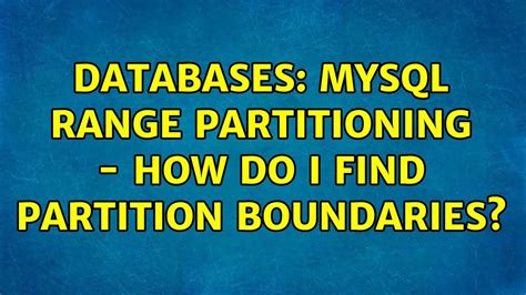 Databases Mysql Range Partitioning How Do I Find Partition