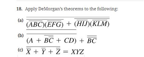 Solved 18 Apply Demorgans Theorems To The Following