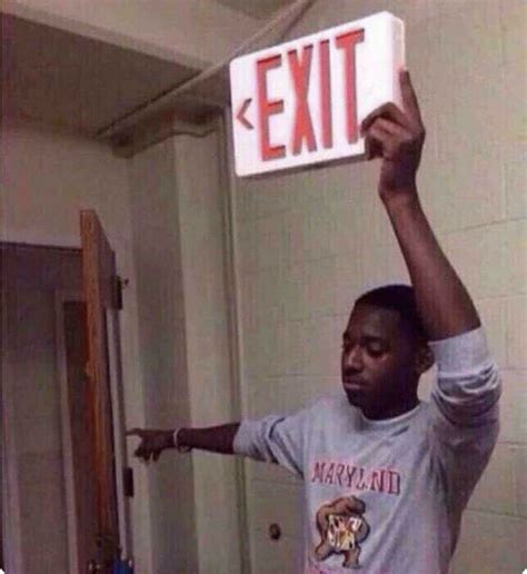 Holding Exit Sign Blank Template Imgflip