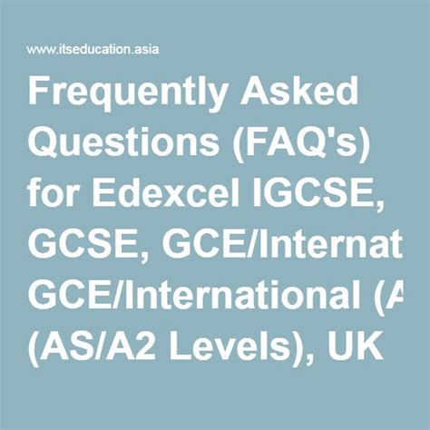 Frequently Asked Questions FAQ S For Edexcel IGCSE GCSE GCE International AS A2 Levels UK