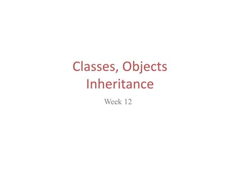 Ppt Classes Objects Inheritance Powerpoint Presentation Free Download Id1578273
