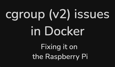Resolving Cgroup V2 Memory Issues When Running Umh Lite In Docker On