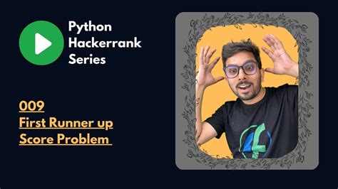 First Runner Up Score Hackerrank Solutions In Python Youtube