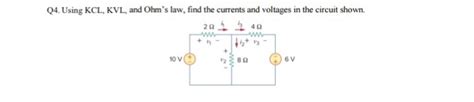 Solved Using KCL KVL And Ohm S Law Find The Currents And Chegg Com