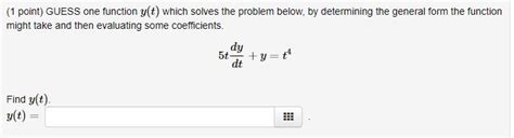 solved 1 point guess one function y t which solves the