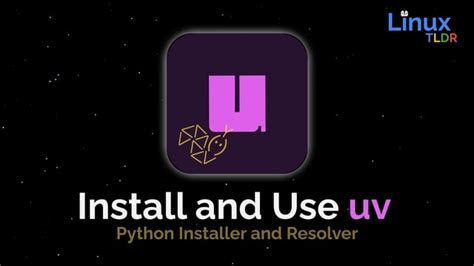 how to install and use uv a python installer and resolver r linuxtldr