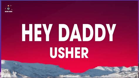 Usher Hey Daddy Daddys Home Lyrics Youtube