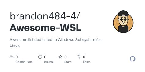 Github Brandon484 4 Awesome Wsl Awesome List Dedicated To Windows Subsystem For Linux