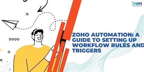Zoho Automation A Guide To Setting Up Workflow Rules And Triggers