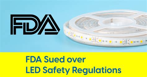 Fda Sued Over Led Safety Regulations
