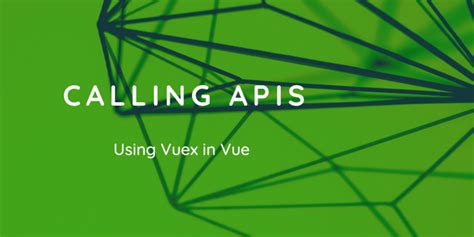 How To Query Your API Using Vuex In Your Vue Application DEV Community