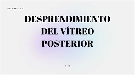 Desprendimiento Del Vítreo Posterior Drizalit Pérez Udocz