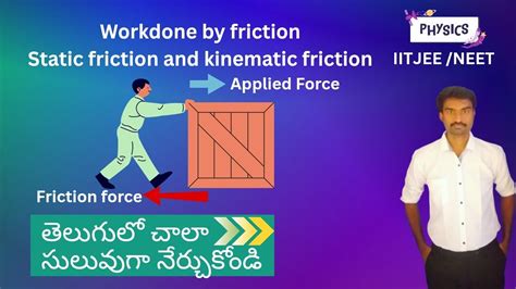 Workdone By Friction Explained In Telugu Static And Kinematic Friction Physics Jee Neet