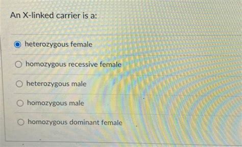 Solved An X Linked Carrier Is A Heterozygous Female