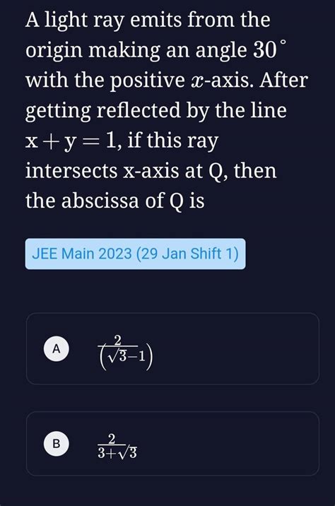 a light ray emits from the origin making an angle 30∘ with the positive x