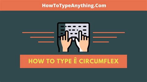 Circumflex Accent How To Type Anything