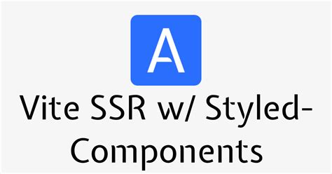 Add Styled Components To Vite Ssr