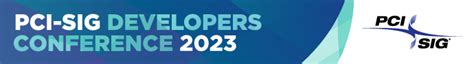 PCI SIG Developers Conference 2023 PCI SIG