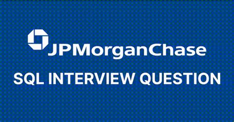 Dagart Allison On Linkedin Jpmorgan Chase Sql Interview Question