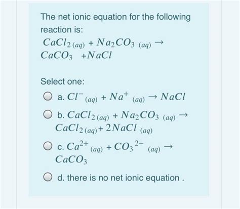 Solved The Net Ionic Equation For The Following Reaction Is Chegg Com