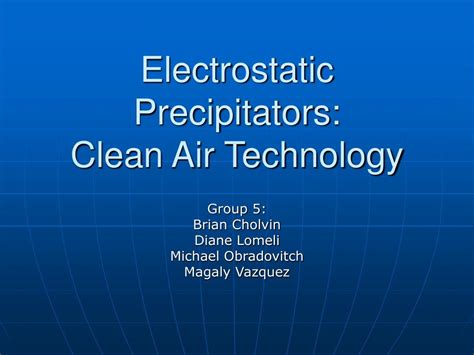 Ppt Electrostatic Precipitators Clean Air Technology Powerpoint Presentation Id3968185