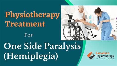 Physiotherapy A Wise Treatment Regime To Cure One Side Paralysis