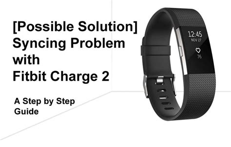 Possible Solution Syncing Problem With Fitbit Charge 2