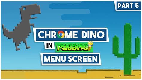 Pythonpygame Chrome Dino Part 5 Menu And Final Touches Youtube