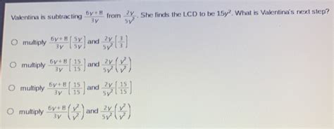 Solved Valentina Is Subtracting 6v83v Frorn 2v5v2 She Finds