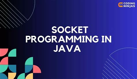 Socket Programming In Java Naukri Code 360