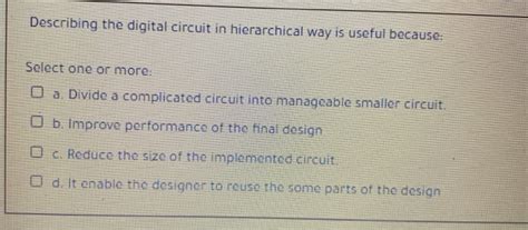 Solved Describing The Digital Circuit In Hierarchical Way Is