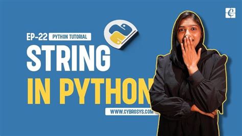 cybrosys technologies pvt ltd on linkedin what is string in python ep 22 string in python