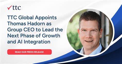 Ttc Global Appoints Thomas Hadorn As Group Ceo To Lead The Next Phase Of Growth And Ai