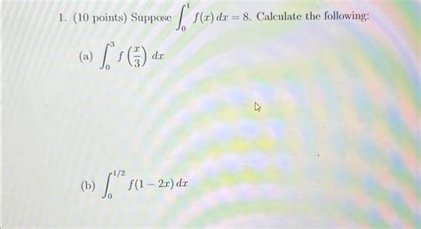 Solved Points Suppose F X Dx Calculate The Chegg Com